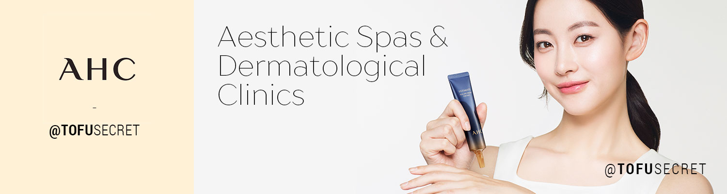 AHC 】Aesthetic Spas and Dermatological Clinics Skincare | TofuSecret